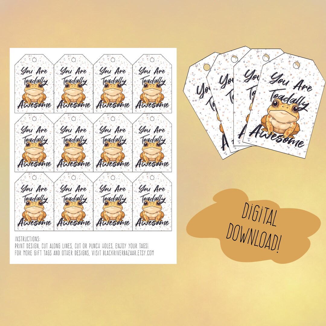 Printable Gift Tags You Are Toadally Awesome Appreciation Gift Perfect ...