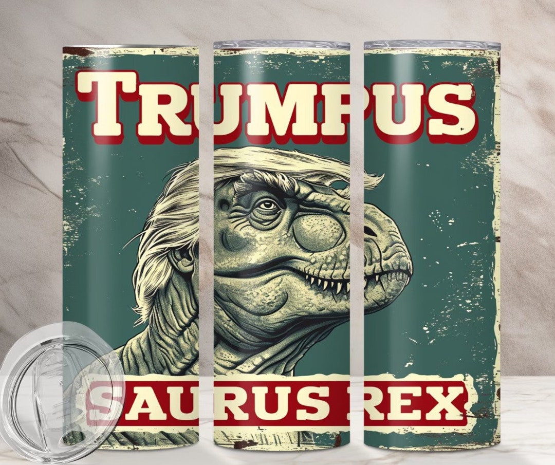 Trumpasaurus 20oz Tumbler, Sublimation Tumbler - Etsy