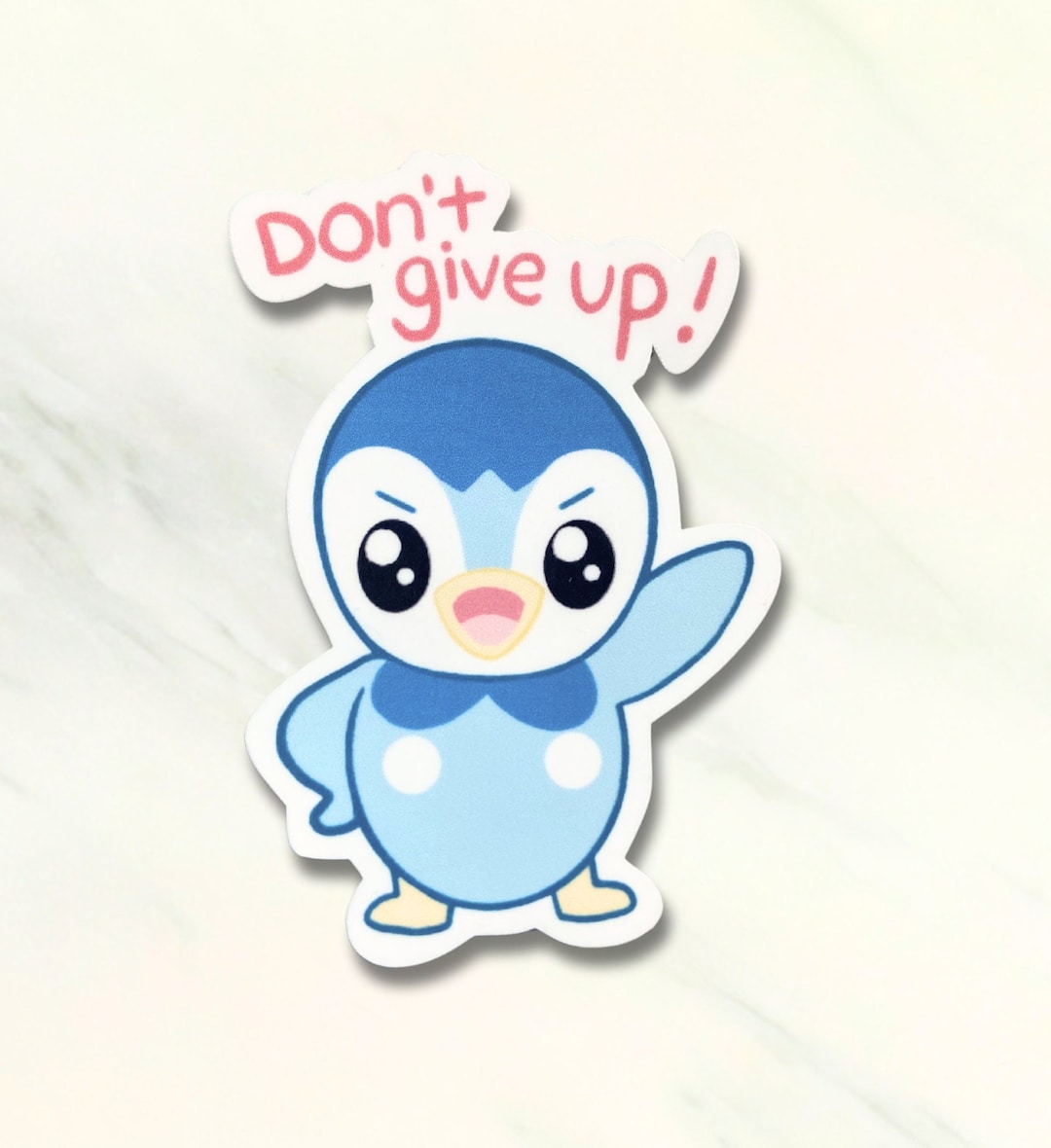 Don't Give up Sticker Cheer up Sticker Cute Piplup Sticker Matte or ...
