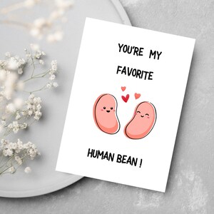 Editable Bean Pun Valentine's Card, You're My Favorite Human Bean Card ...