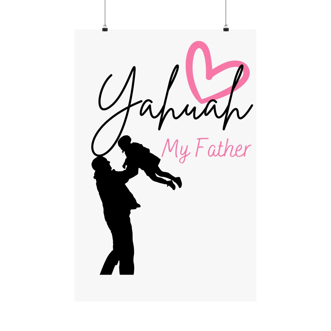 Yahuah My Father Matte Vertical Poster - Etsy