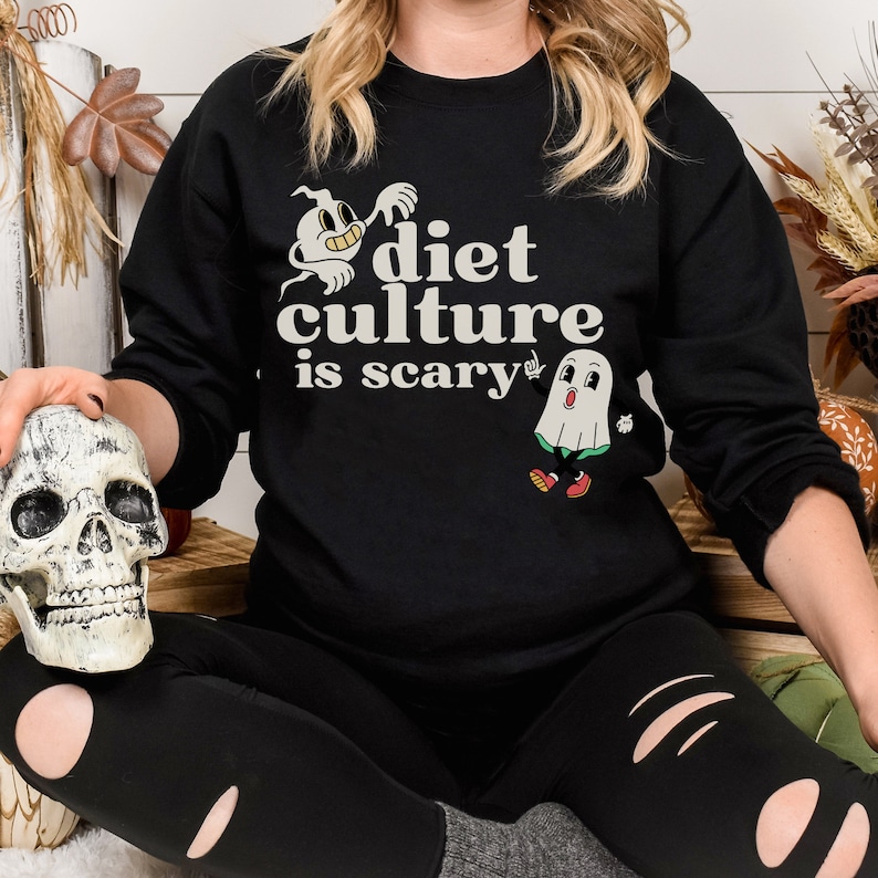 Diet Culture is Scary Sweatshirt for Registered Dietitian | Diets Do ...