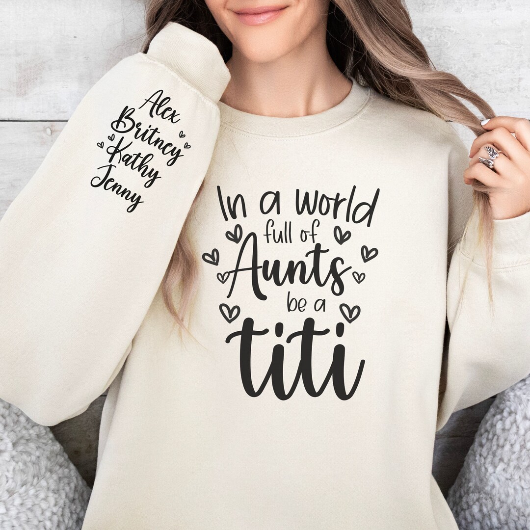 Custom Aunt Titi Sweatshirt With Nibling Kids Name on Sleeve ...