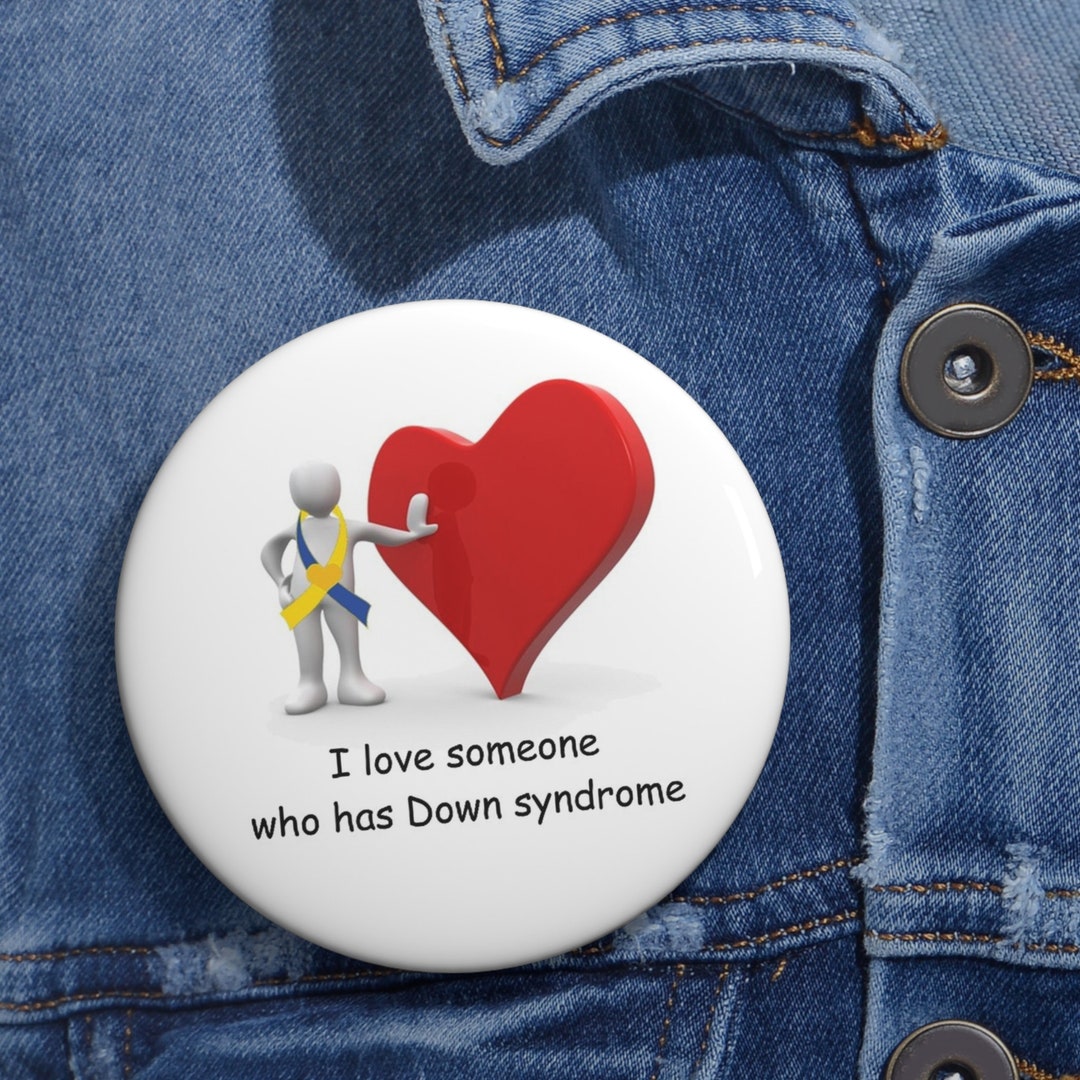 I Love Someone With Down Syndrome Pin Buttons - Etsy