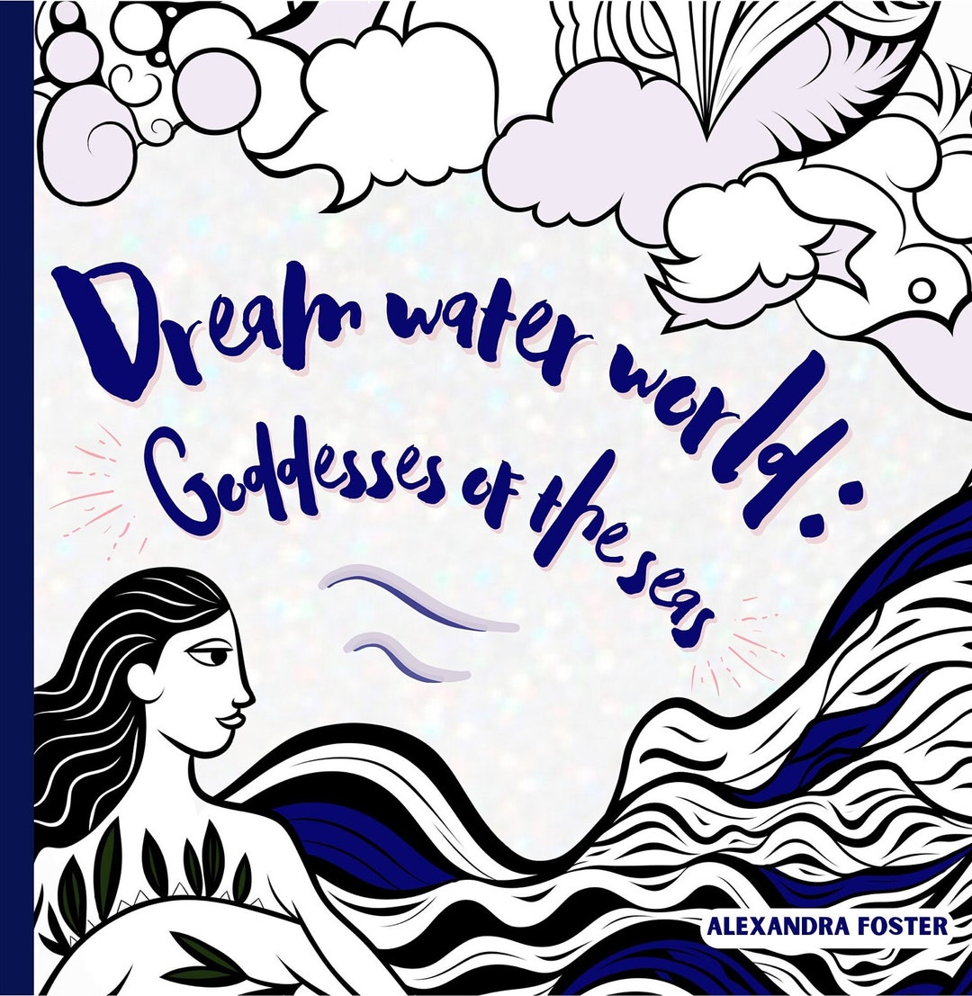 Dream Water World : Goddesses of the Seas Coloring Book for Kids ...