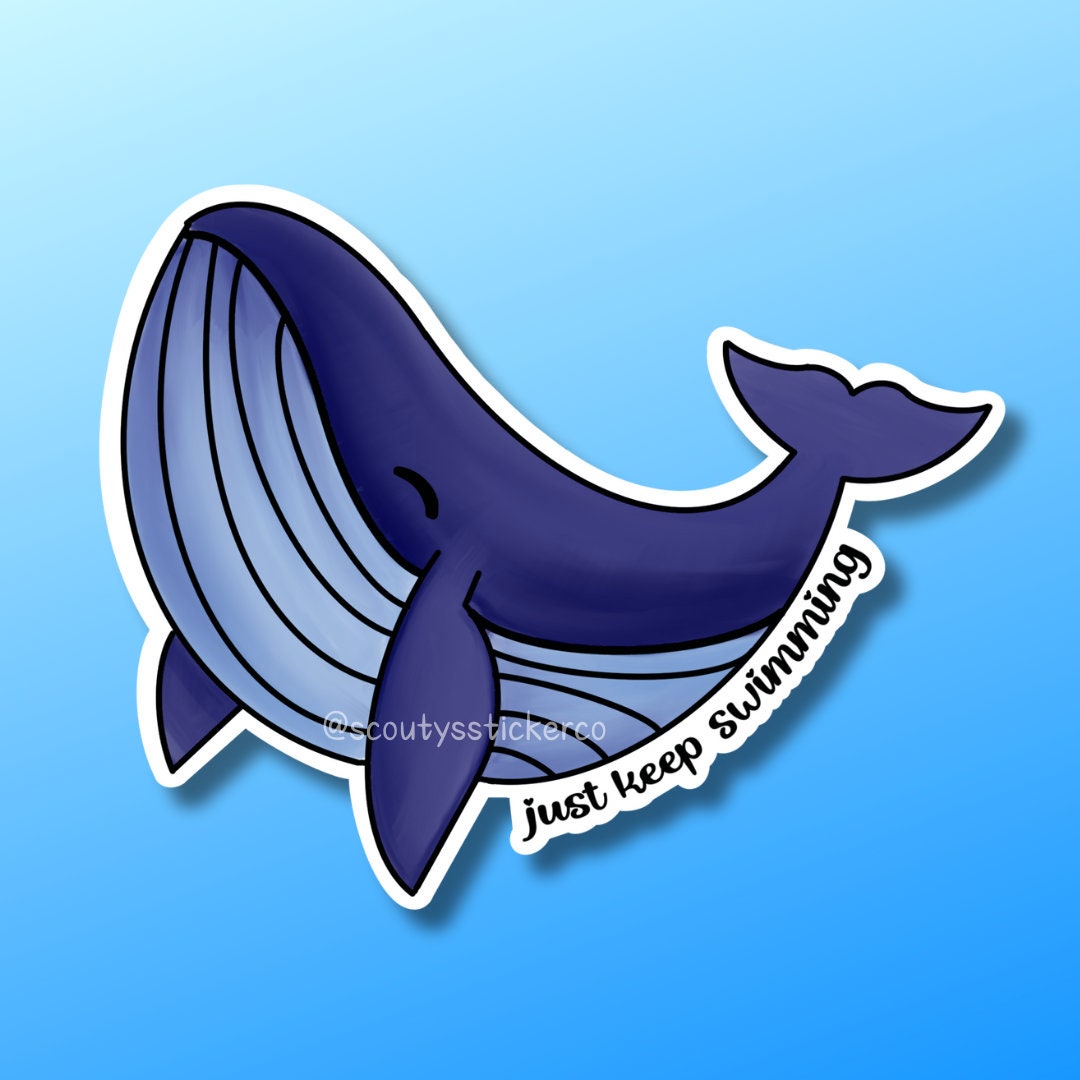 Sticker | Just Keep Swimming Whale - Etsy