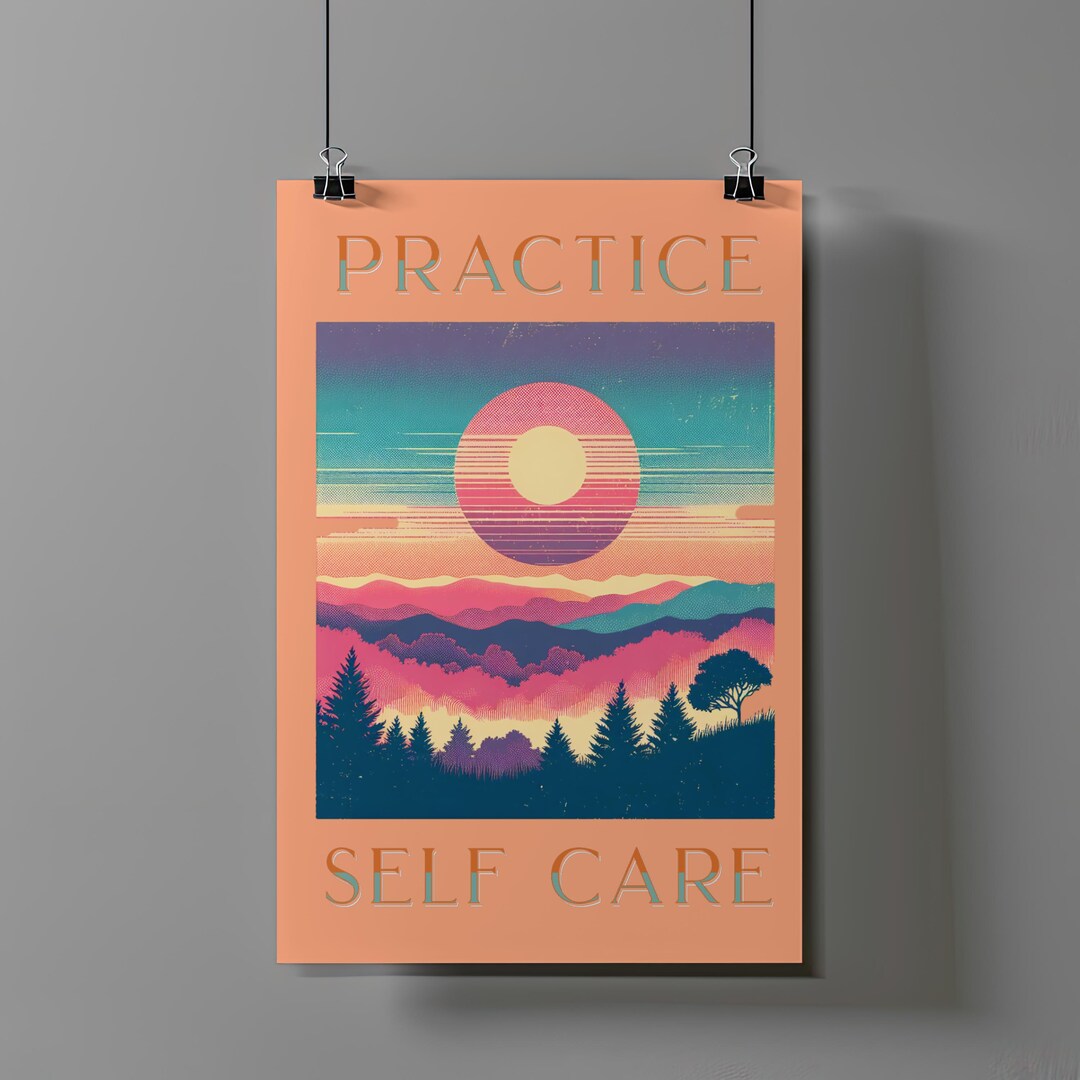 Practice Self Care Poster, Mental Health Reminder, Peaceful Nature ...