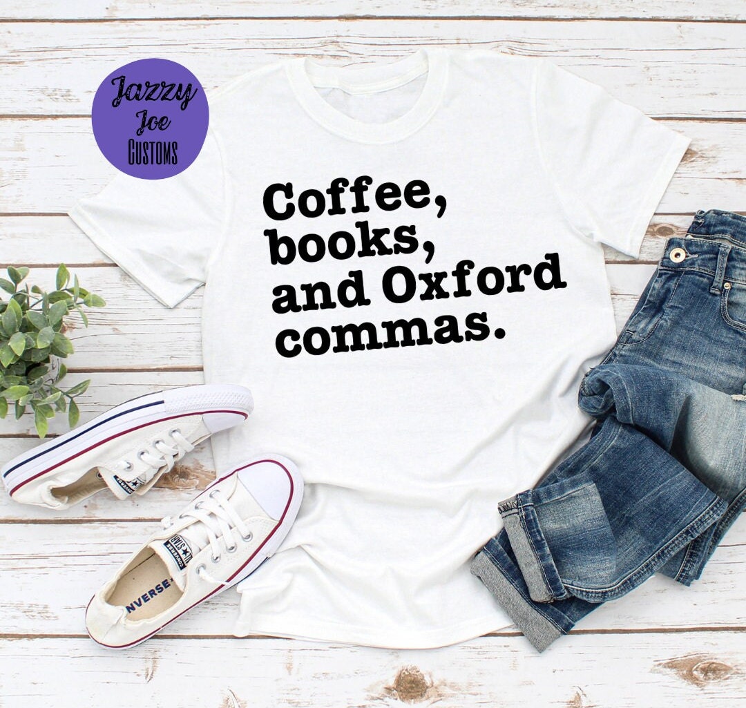 Coffee, Books, and Oxford Commas - Svg/png/jpg - Funny - Digital File ...