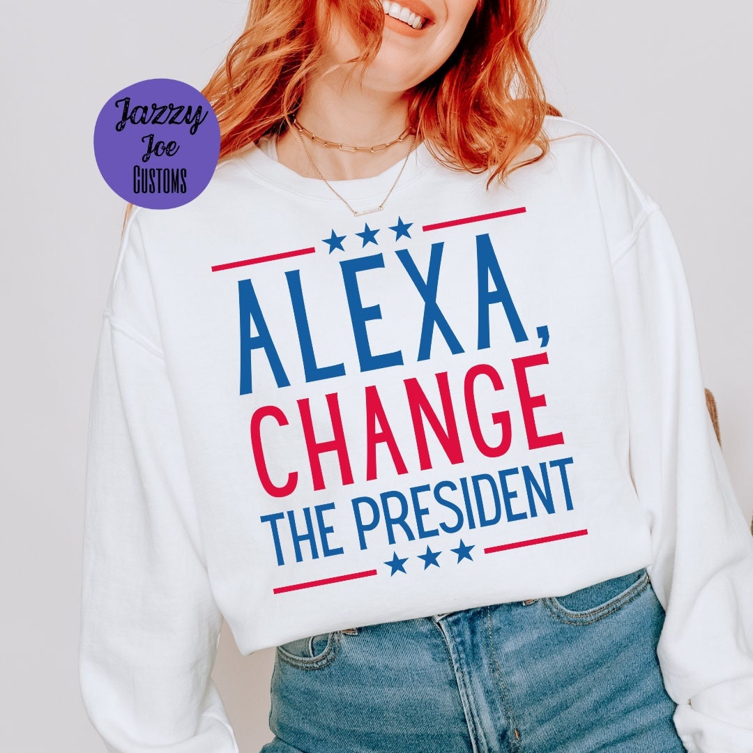 Alexa Change the President - Campaign Svg/png/jpg - Funny - Instant ...