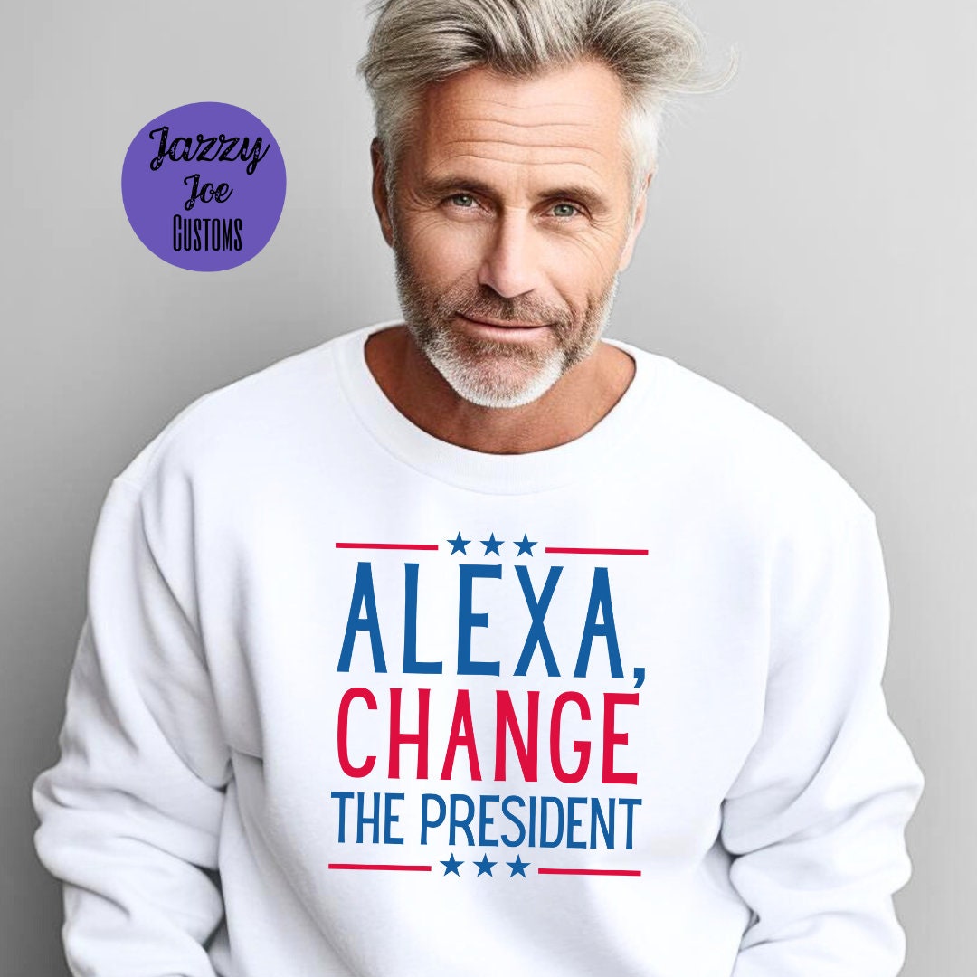 Alexa Change the President - Campaign Svg/png/jpg - Funny - Instant ...