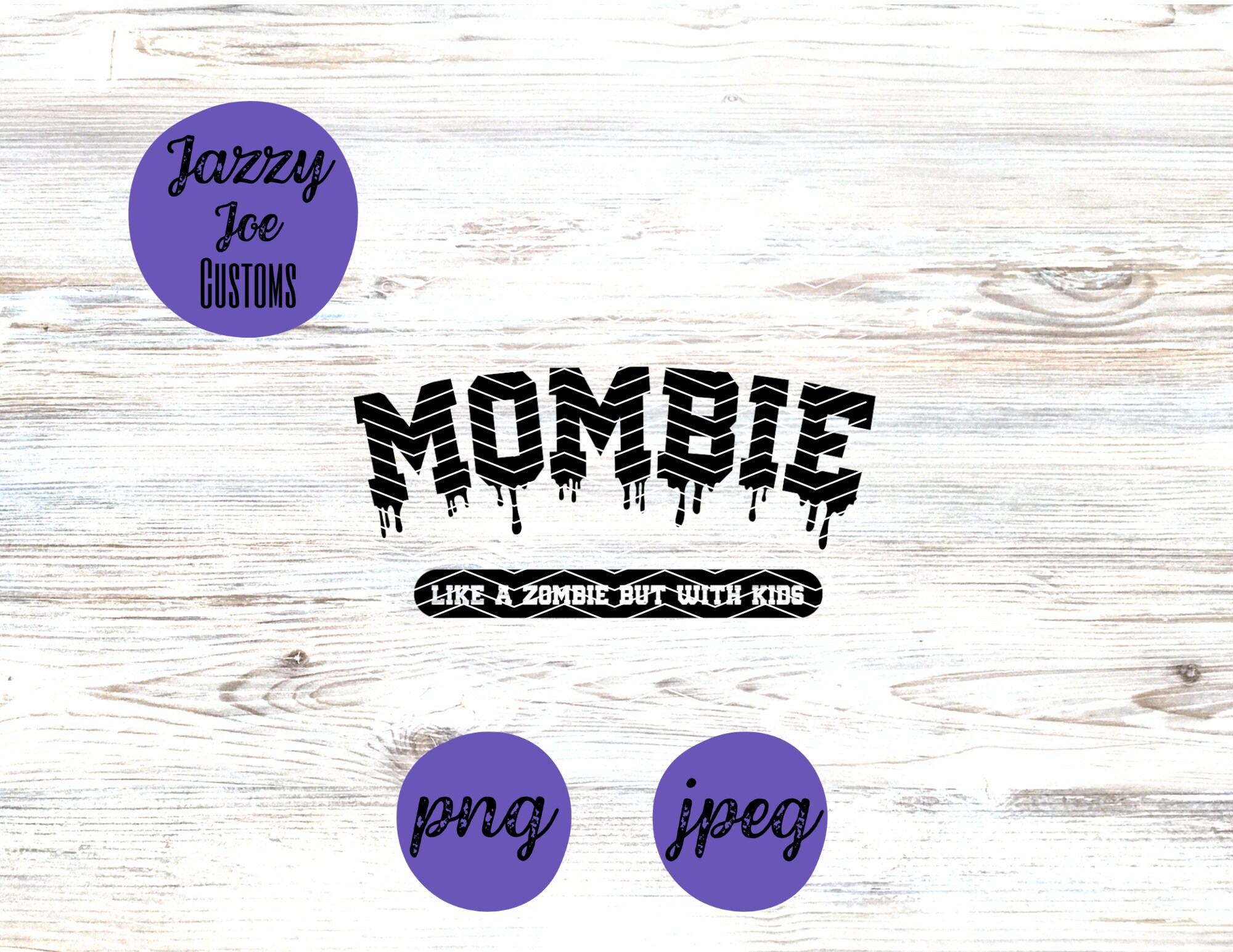 Mombie Like a Zombie but With Kids Png & Jpg Dark Humor - Etsy