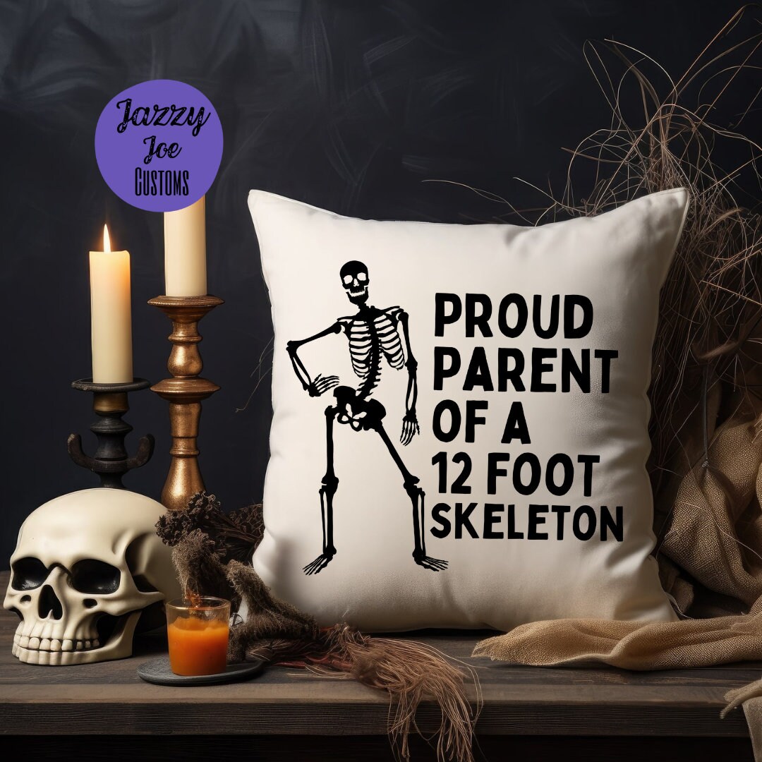 Proud Parent of a 12ft Skeleton Svg/png/jpg Halloween - Spooky ...