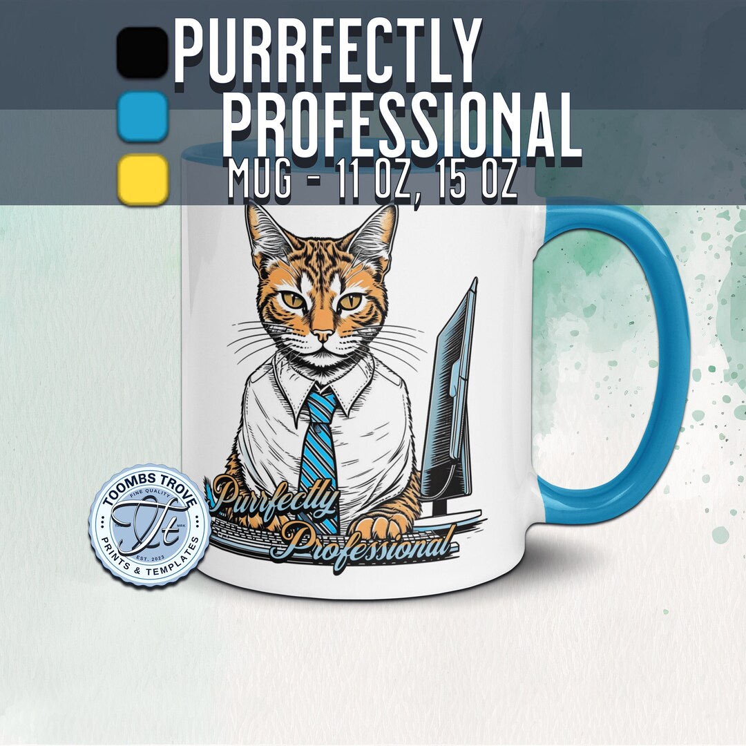 Purrfectly Professional - Mug - Cute - Cats - Work Mug - 11oz, 15oz ...