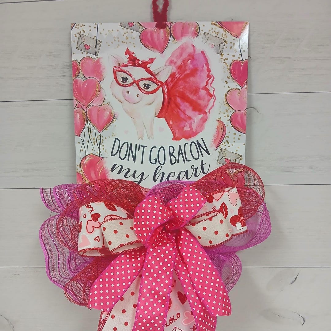 Adorable "don't Go Bacon My Heart" Piggy Valentine Wall With Bow ...