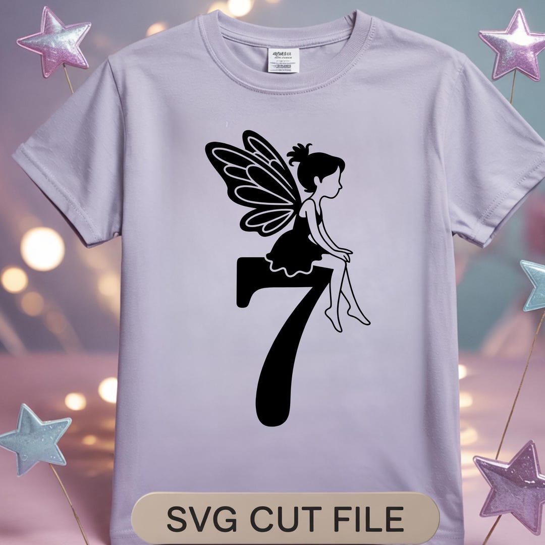 Fairy Number Seven SVG: 7th Birthday Cut File (digital Download) - Etsy