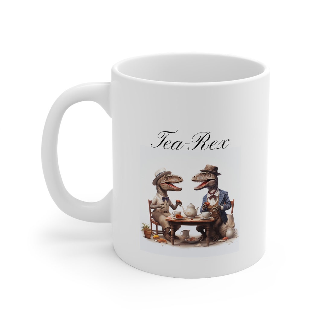 Tea Rex Mug. T-rex Mug. T-rex Lover. Tea Party Mug. Tea Party Gift ...