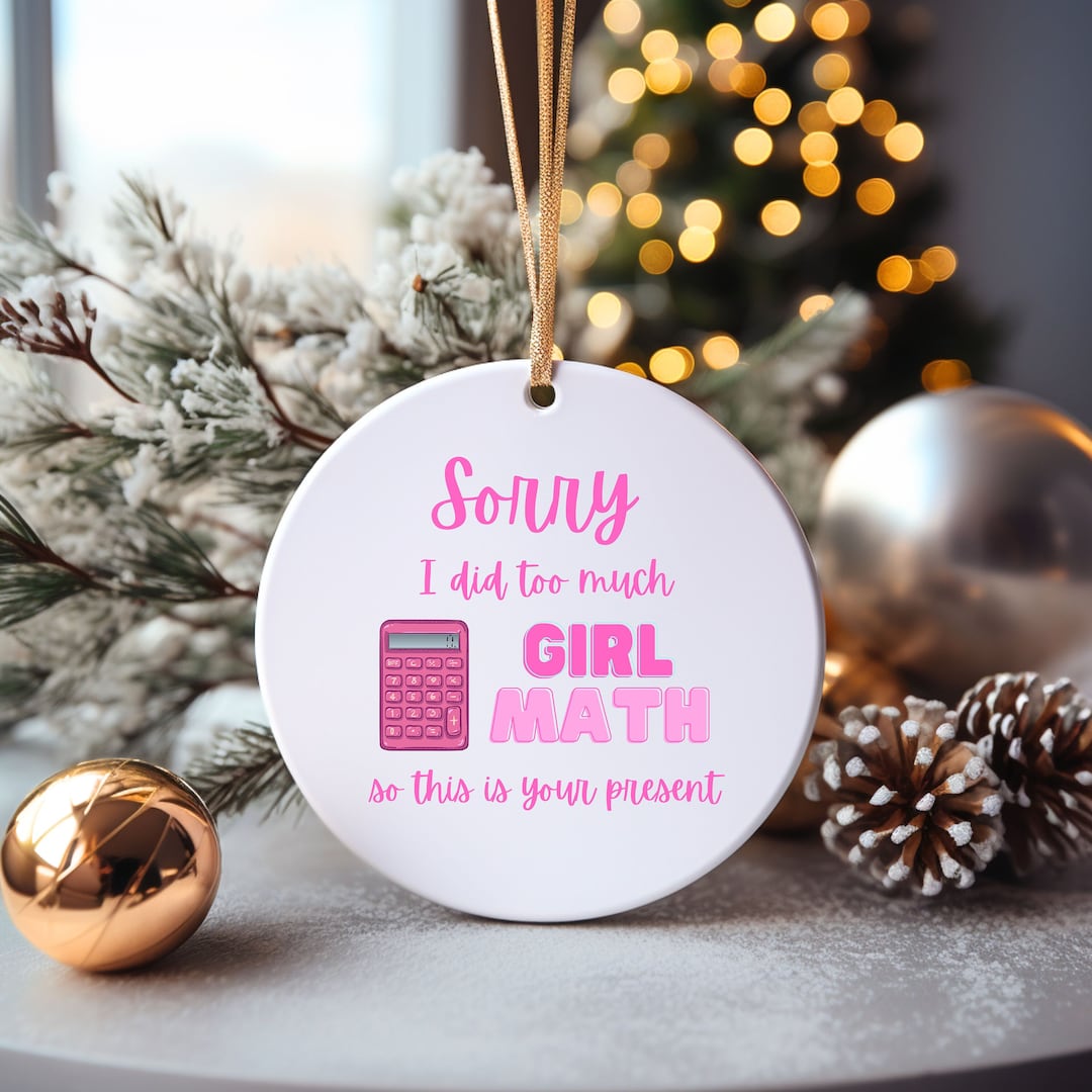 Girl Math Ornament, Funny Girl Math Ornament, Girl Math, Meme Ornament ...