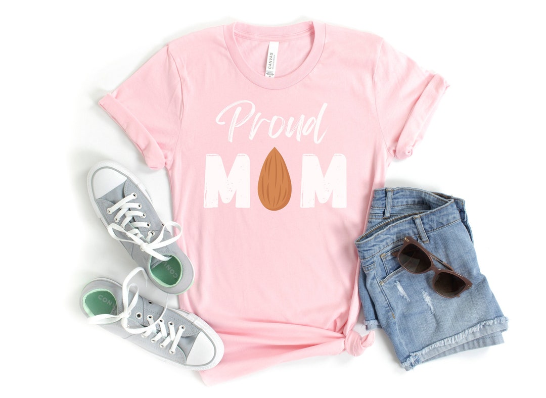 Proud Almond Mom Shirt, Proud Almond Mom, Almond Mom, Almond Mom Shirt ...