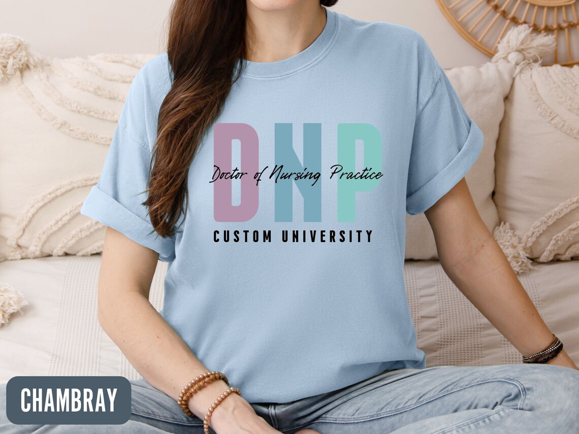 DNP Doctor of Nursing Practice T Shirt Comfort Color, DNP Graduation Gift, Nurse Practitioner ...