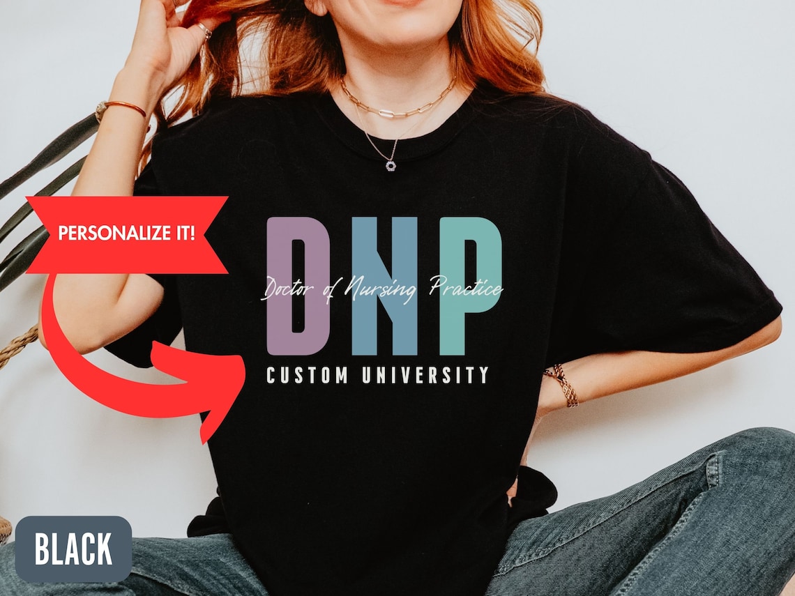 DNP Doctor of Nursing Practice T Shirt Comfort Color, DNP Graduation ...
