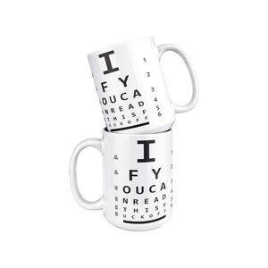 Eye Chart Coffee Mug – If You Can Read This (15 Oz.) - Etsy