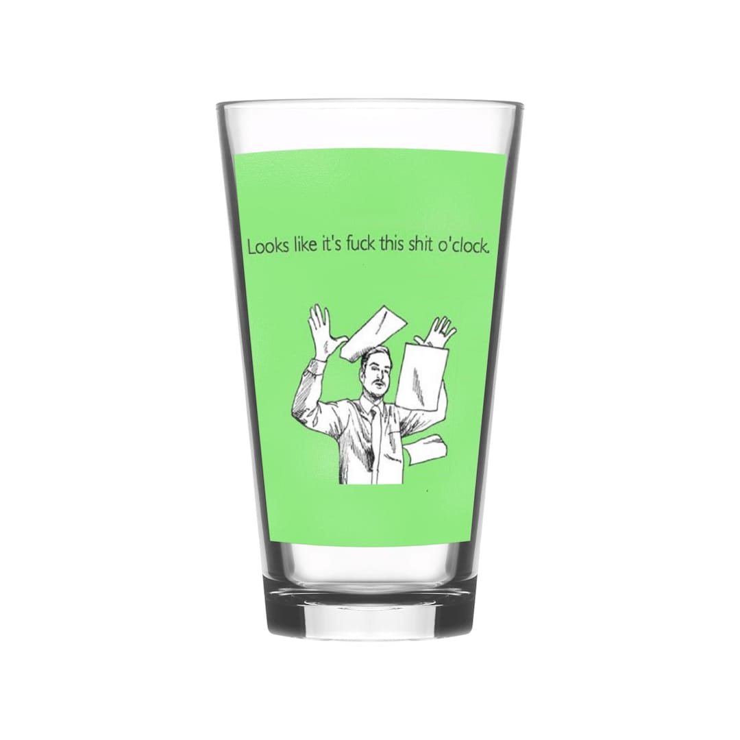 Fuck This Shit O'clock - Pint Glass, Rude Humor, Coworker Gift ...