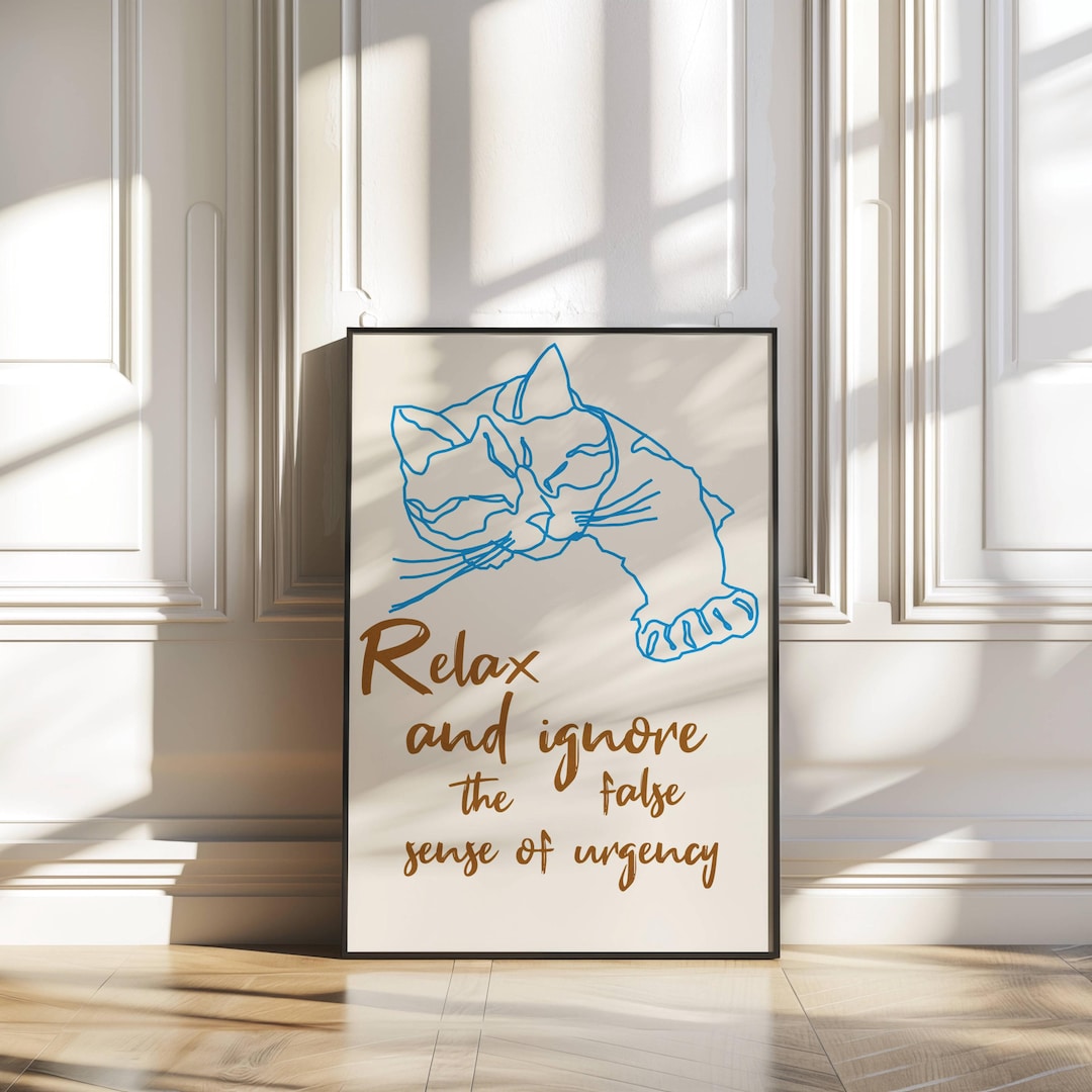Relax and Ignore the False Sense of Urgency Print | Modern Typography ...