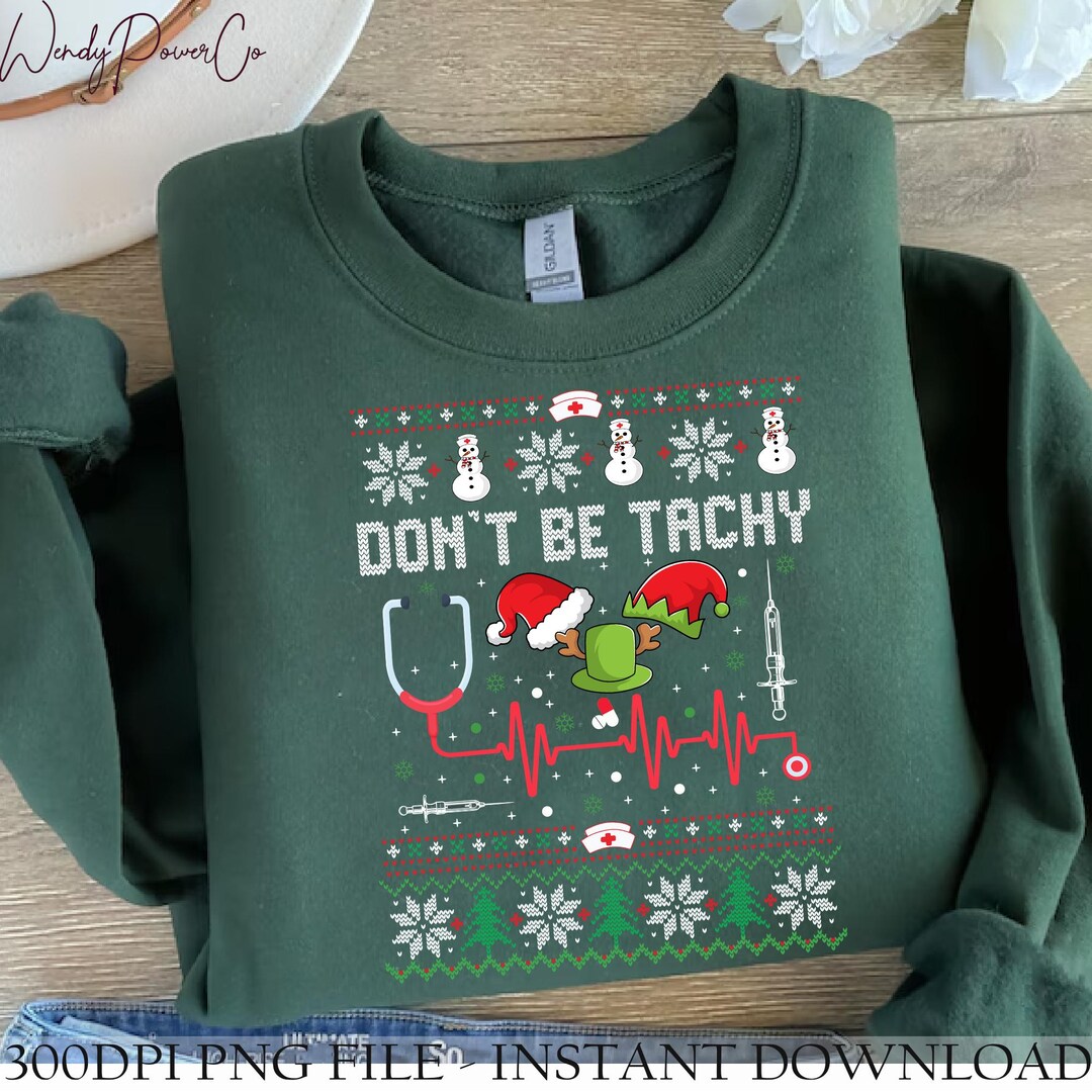 Don't Be Tachy Cardiac Ugly Nurse Png, Nurse Christmas Png, Nurse ...