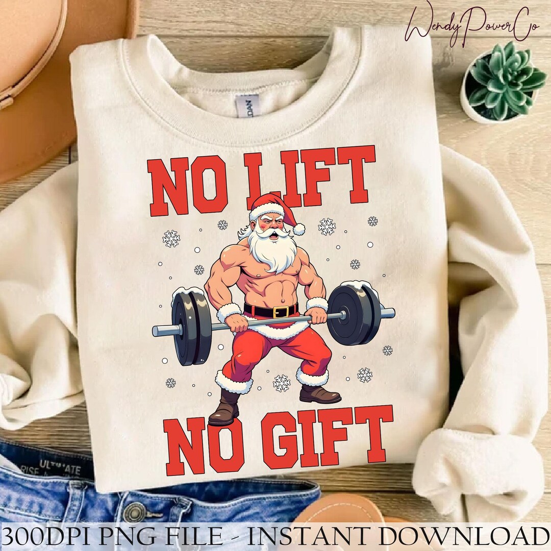 No Lift No Gift Santa Claus Fitness Christmas Png, Funny Santa Claus ...