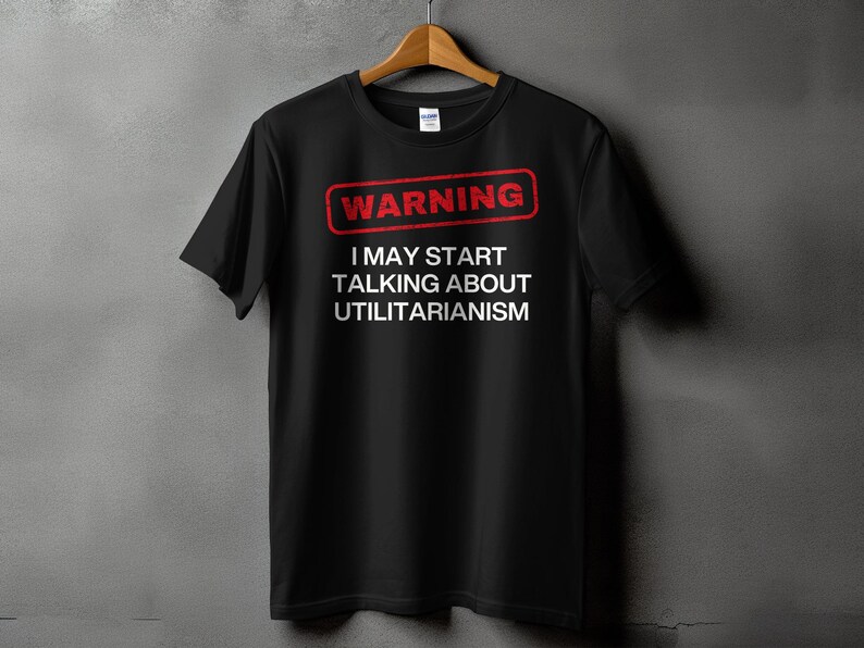 Warning Stamp Utilitarianism Talk Humor Graphic Tee, Unisex Statement T ...