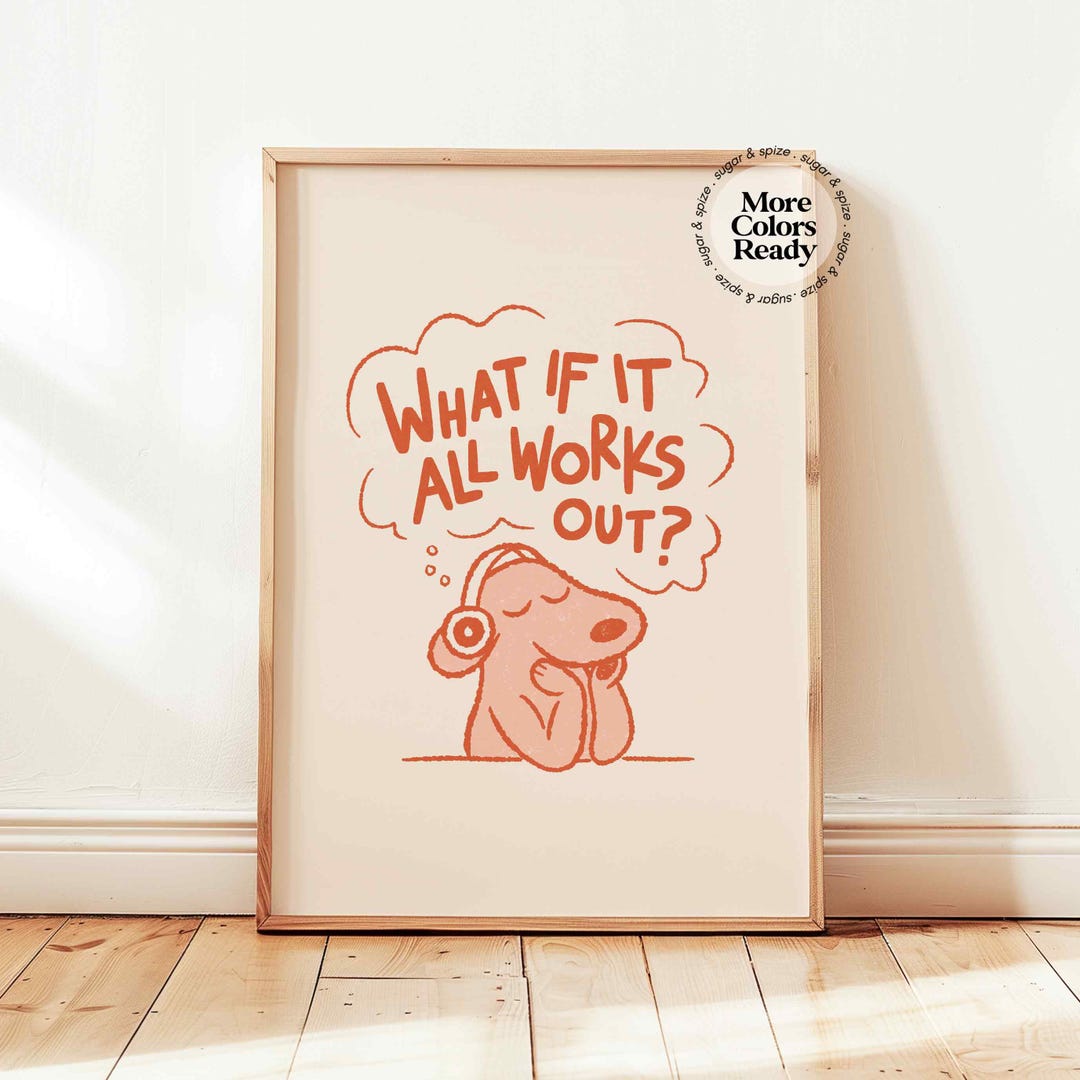 What If It All Works Out Print, Positive Affirmations Dog Poster, Kids ...