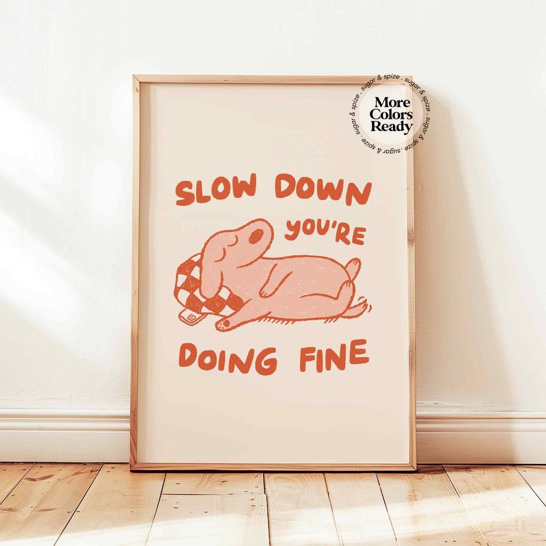 Slow Down You're Doing Fine Print, Positive Affirmations Poster, Kids ...