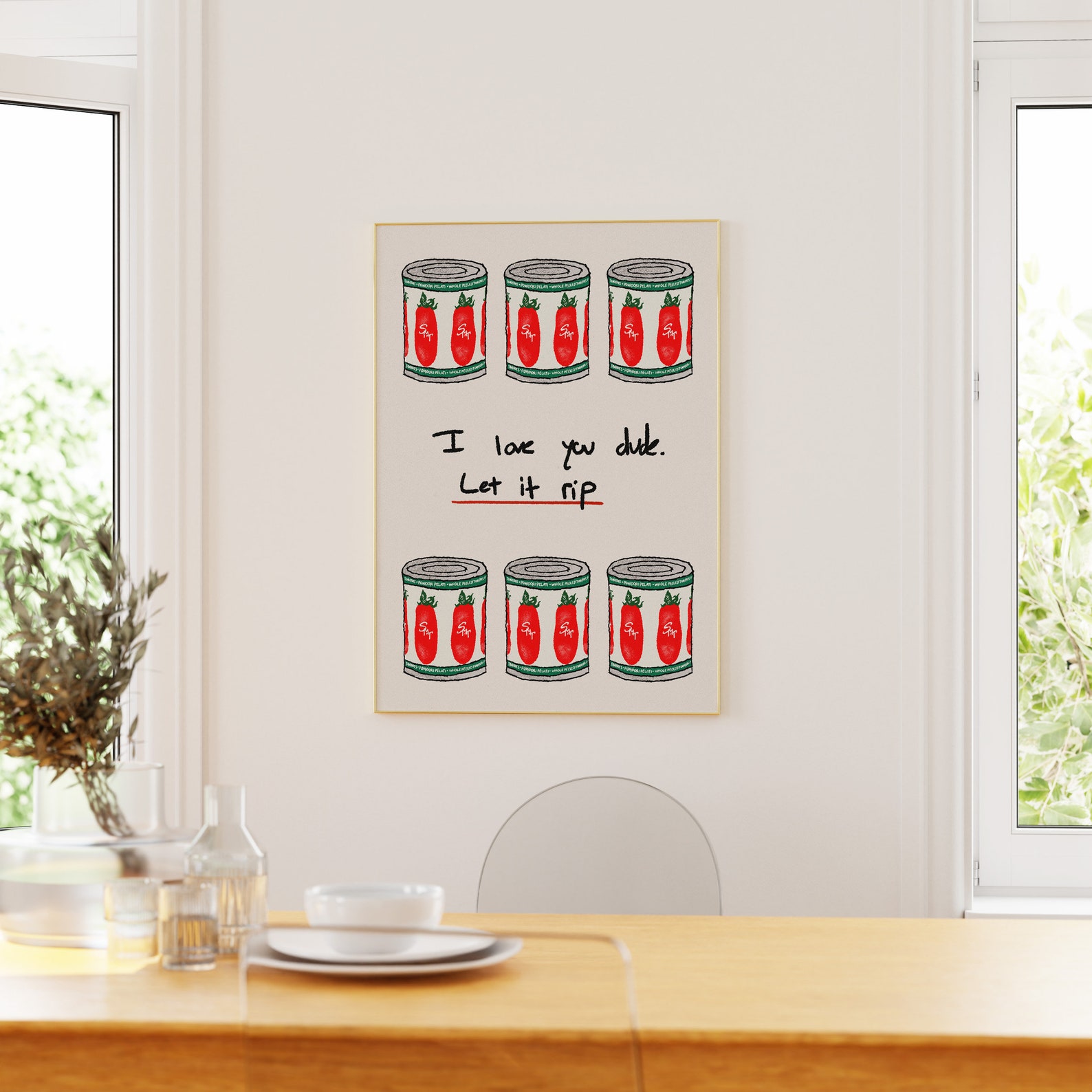 I Love You Dude Let It Rip Poster, the Bear Poster, San Marzano Tomato ...