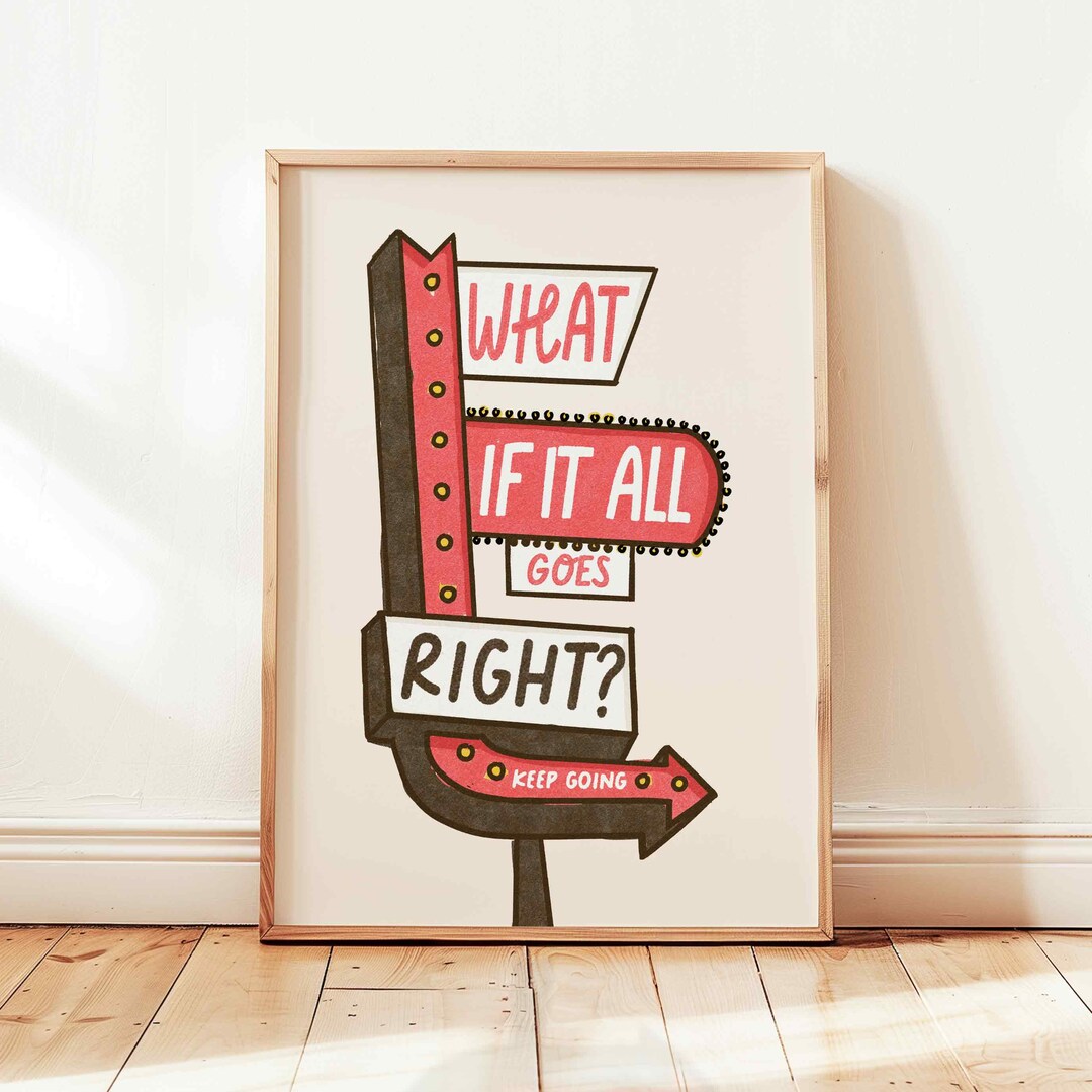 What If It All Goes Right Print, Positive Affirmations Poster, Kids ...