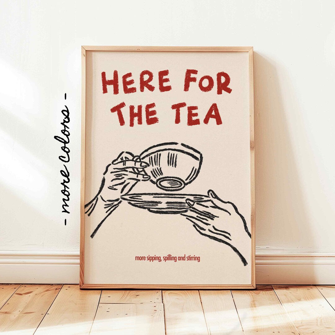 Here for the Tea Print, Hand Drawn Tea Cup Poster, Tea Lover Gift ...
