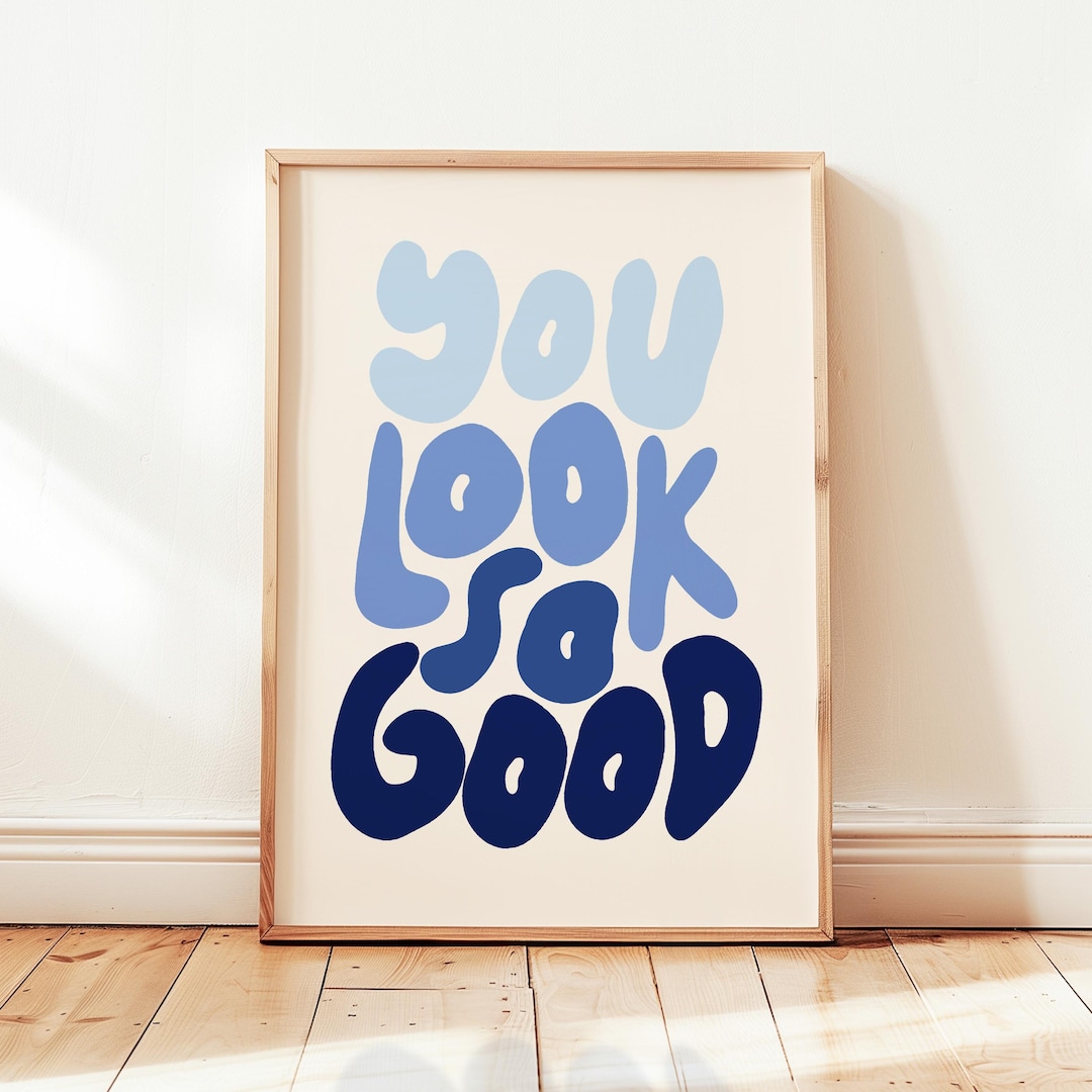 You Look so Good Printable, Blue Bathroom Poster, Funky Wash Room Wall ...