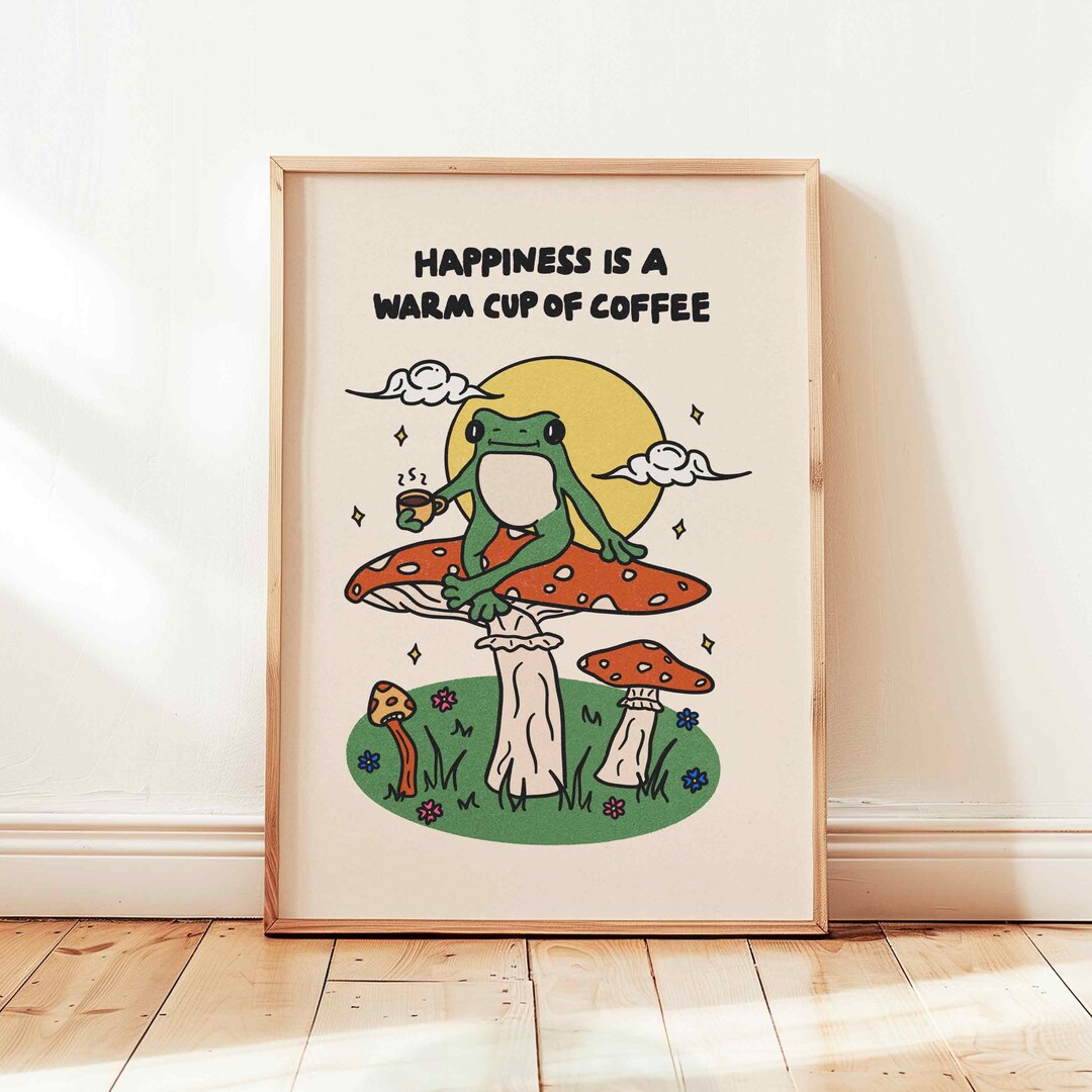 Frog With Coffee Mushroom Print, Positive Vibes Quotes Poster ...