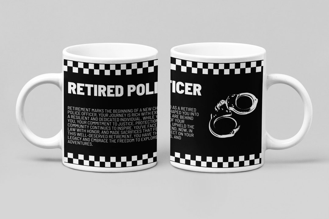 Retired Police Officer Inspirational Quote T Mug Police Etsy