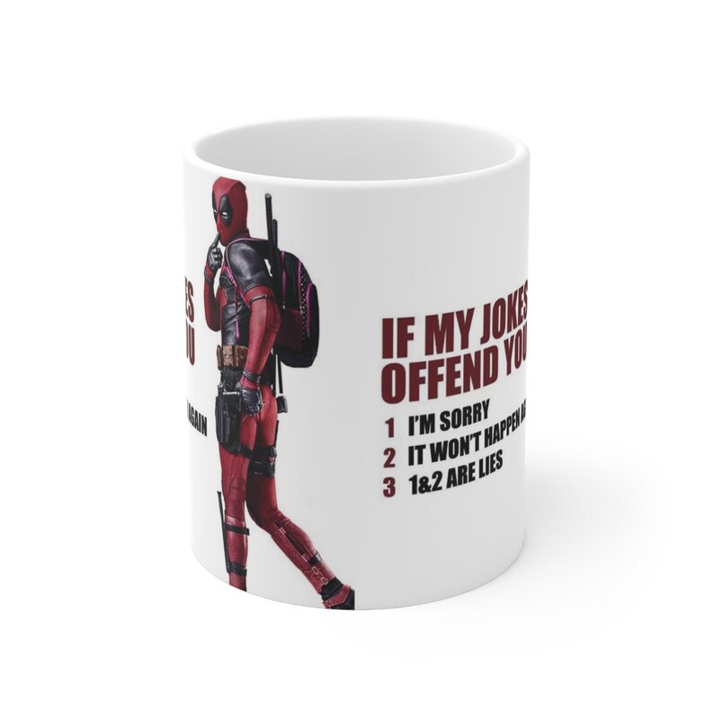 Deadpool Mug, If My Jokes Offend You Sorry Not Sorry Mug, Gift for ...