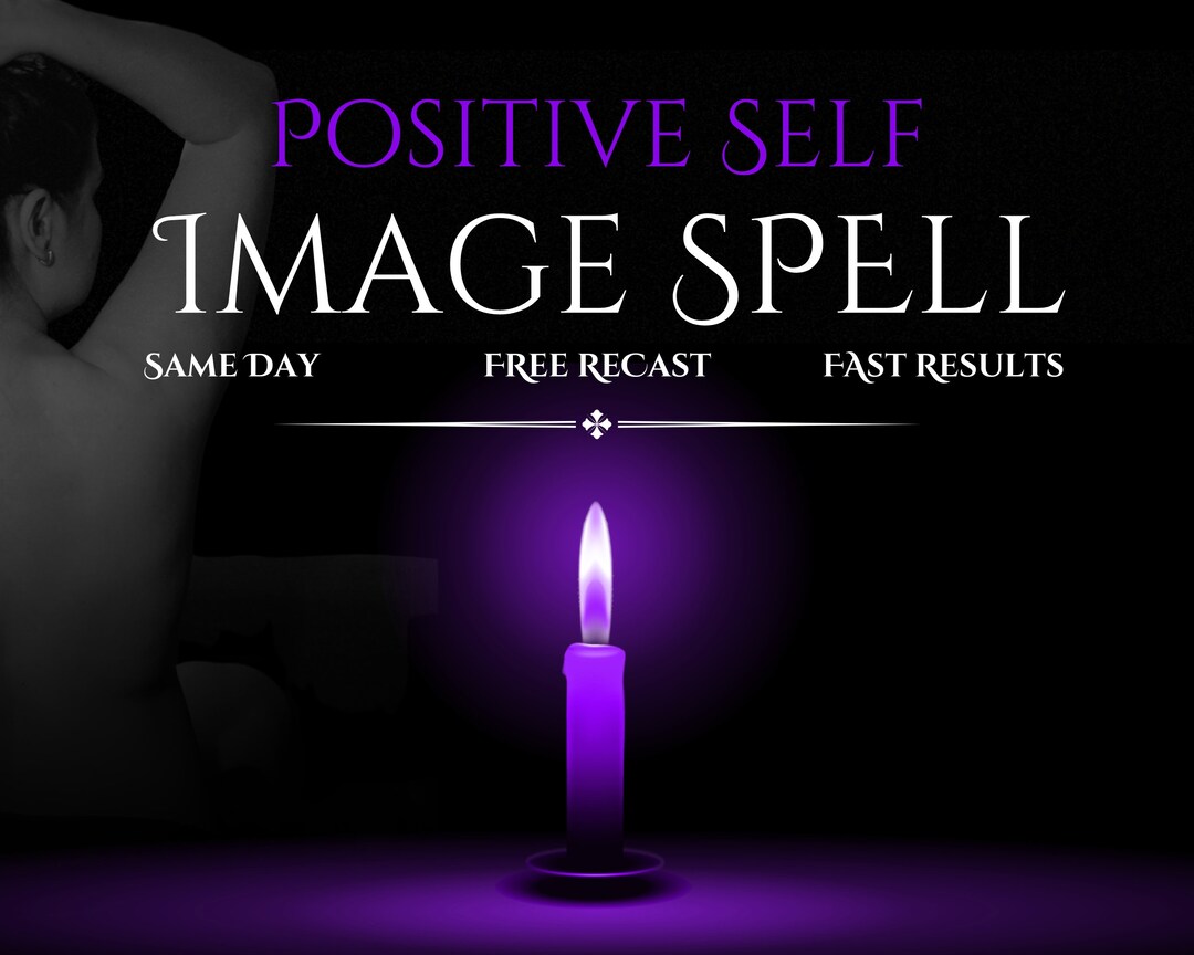 Positive Self - Image Spell, Same Day Cast, Self Care Spell, Fast Spell ...