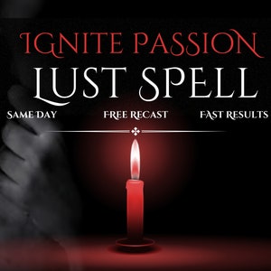 Ignite Passion Lust Spell, Same Day Cast, Sex Spell, Fast Spell Casting ...
