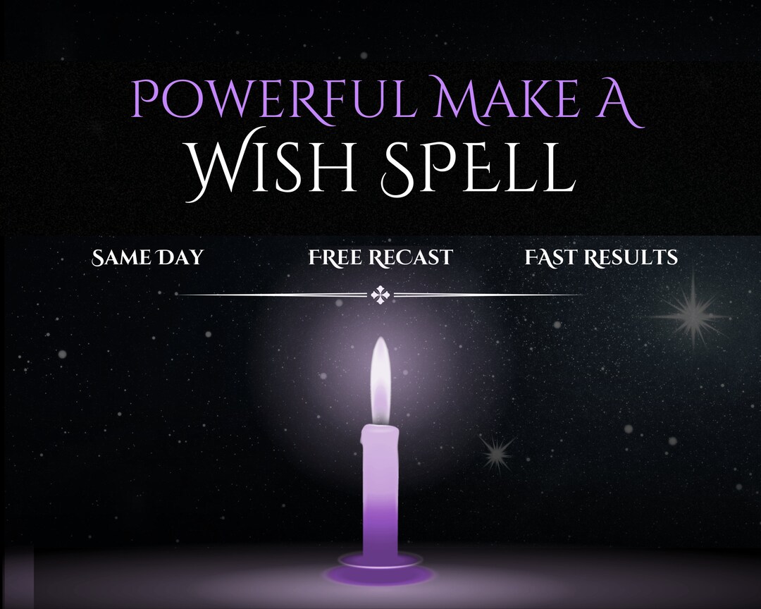 Make A Wish Spell, Same Day Cast, Fast Spell Casting, Power Spell ...