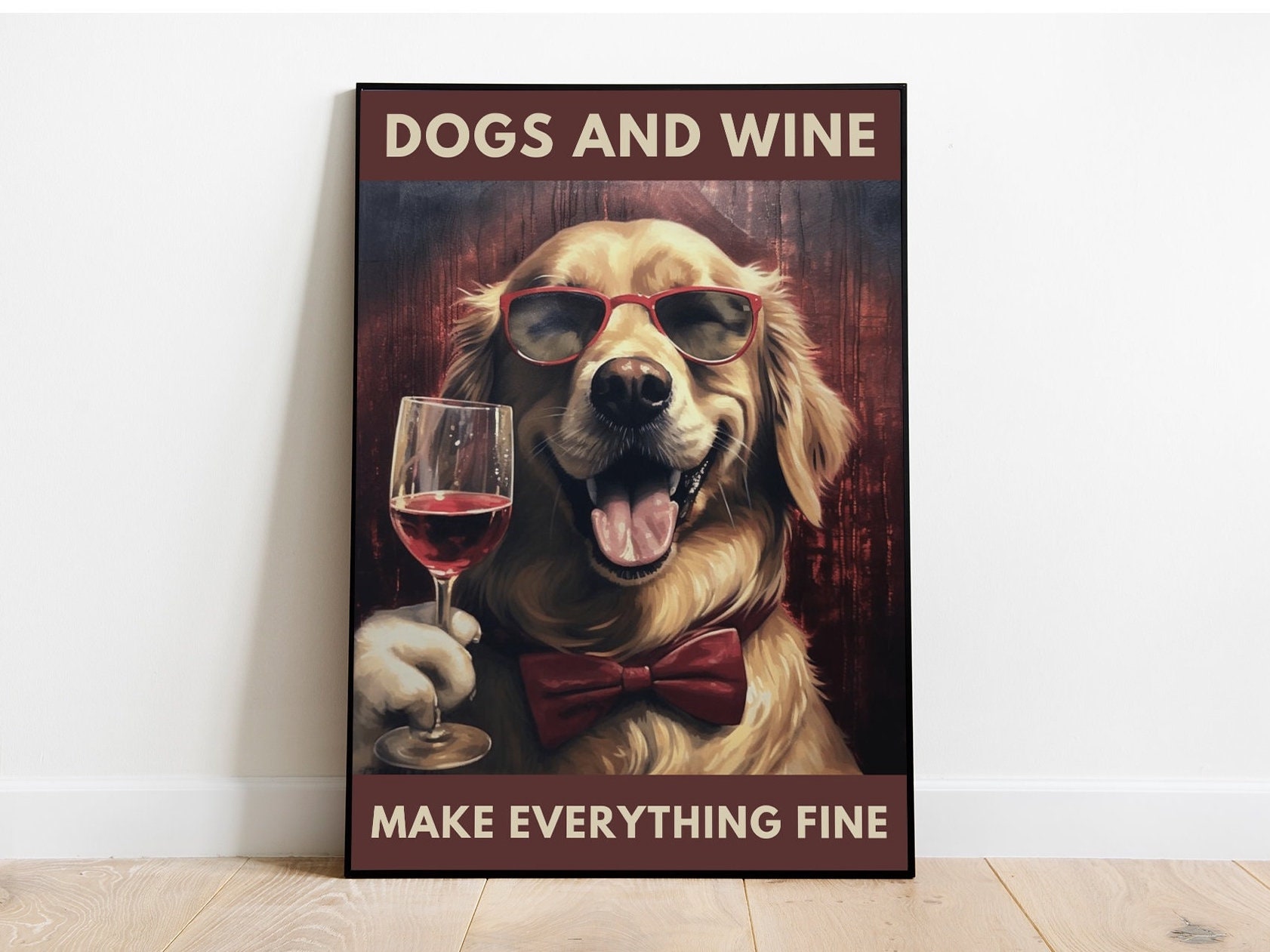Golden Retriever Poster, Poster Dog and Wine Make Everything Fine ...