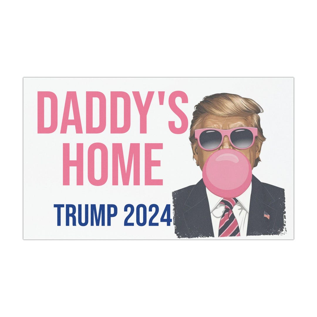 Daddy's Home, Donald Trump, MAGA, 2024 Car Magnet - Etsy