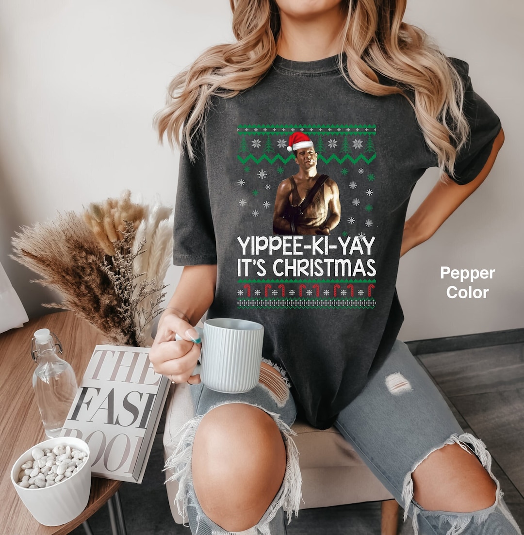 Yippee Ki-yay It's Christmas Movie Quotes Comfort Colors T-shirt, John ...