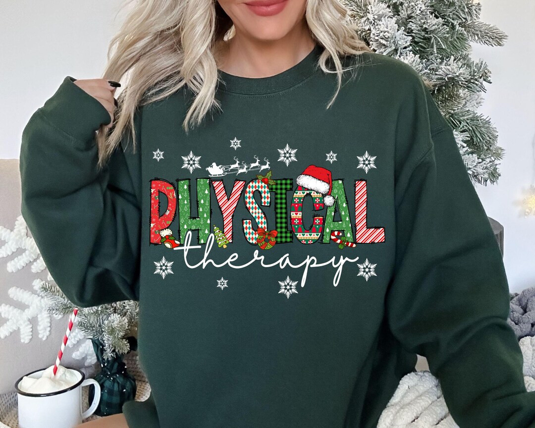 Christmas Physical Therapy Sweatshirt, Physical Therapist Sweatshirts ...