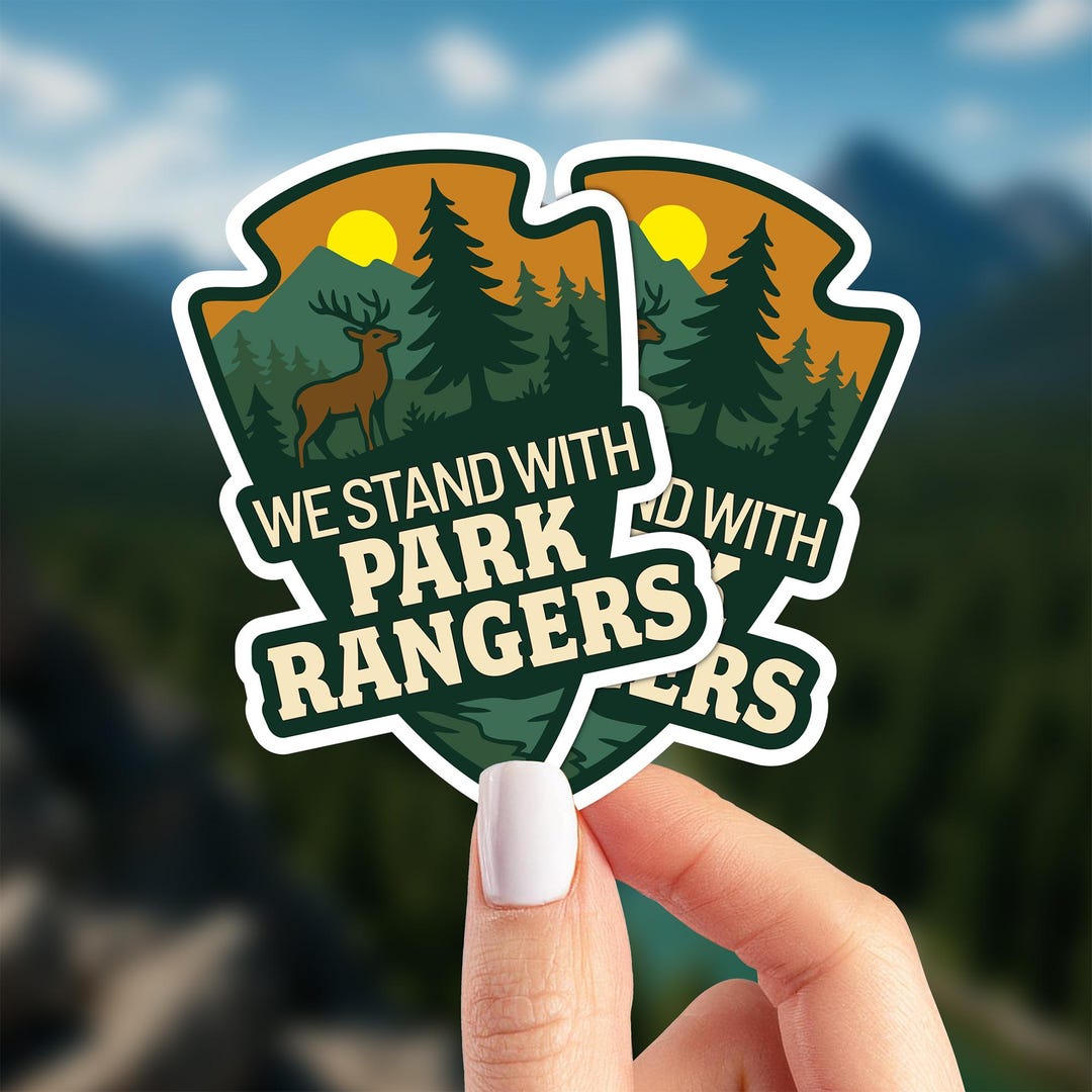 We Stand With Park Rangers - 2-pack Laminated Vinyl Stickers - Pro ...