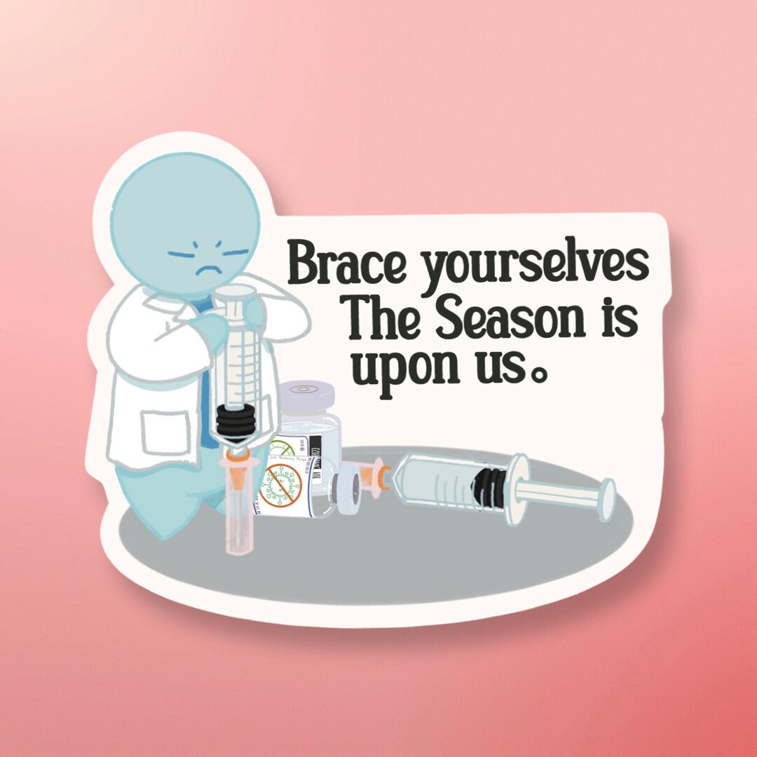 Funny Cold and Flu Season Brace Yourselves. the Season is Upon Us ...