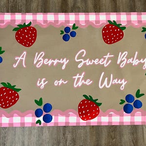 A Berry Sweet Baby is on the Way Painted Banner! Birthday, Anniversary ...