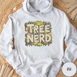 Tree Nerd Funny Tree Hoodie Tree Lover Sweatshirt Conservation Gift for ...